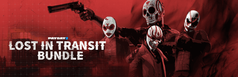 A new DLC for PAYDAY 2™ - The first Lost in Transit Bundle DLC, the ...