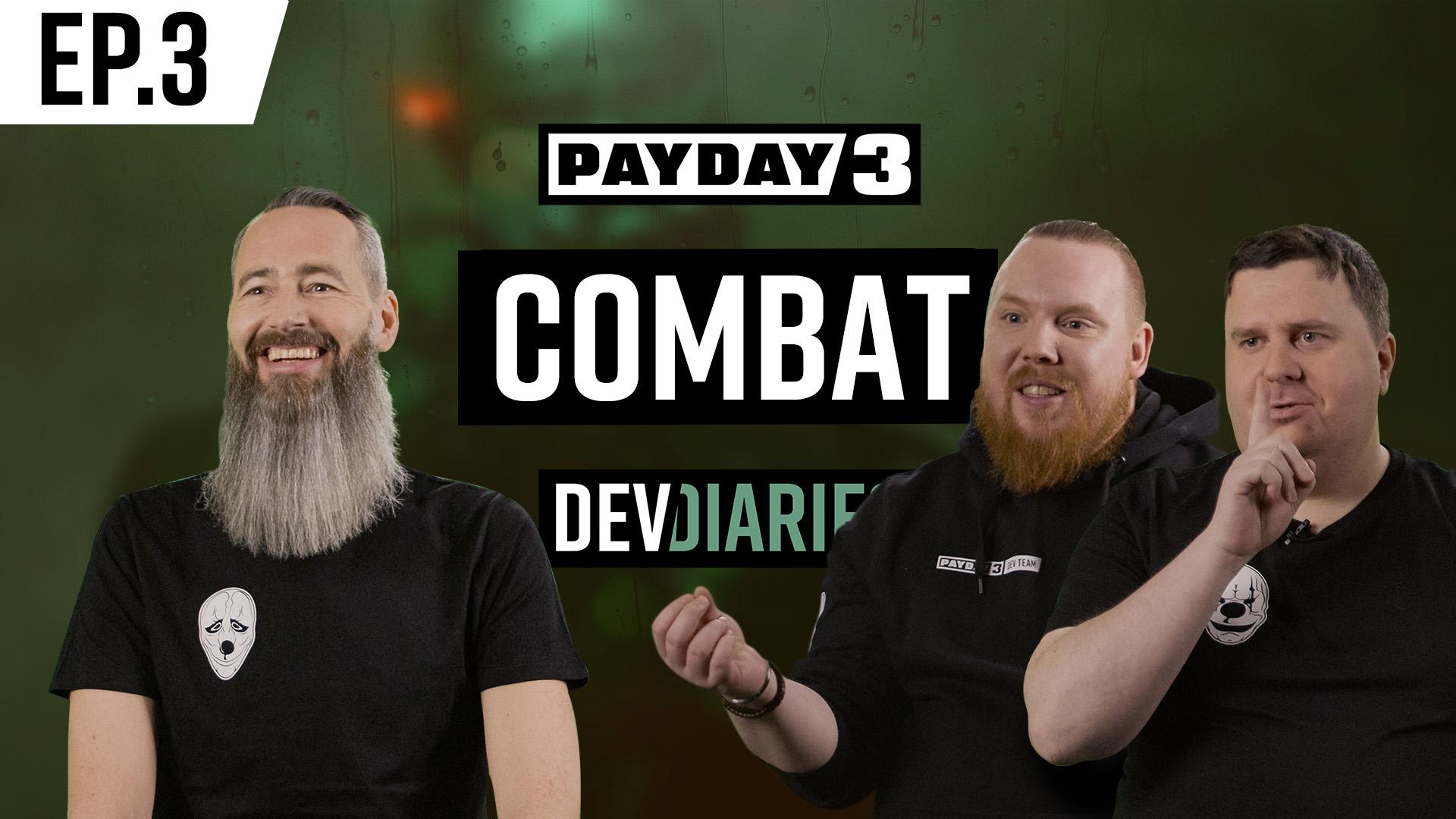 PAYDAY 3 | Dev Diary | Episode 3: Combat - Starbreeze